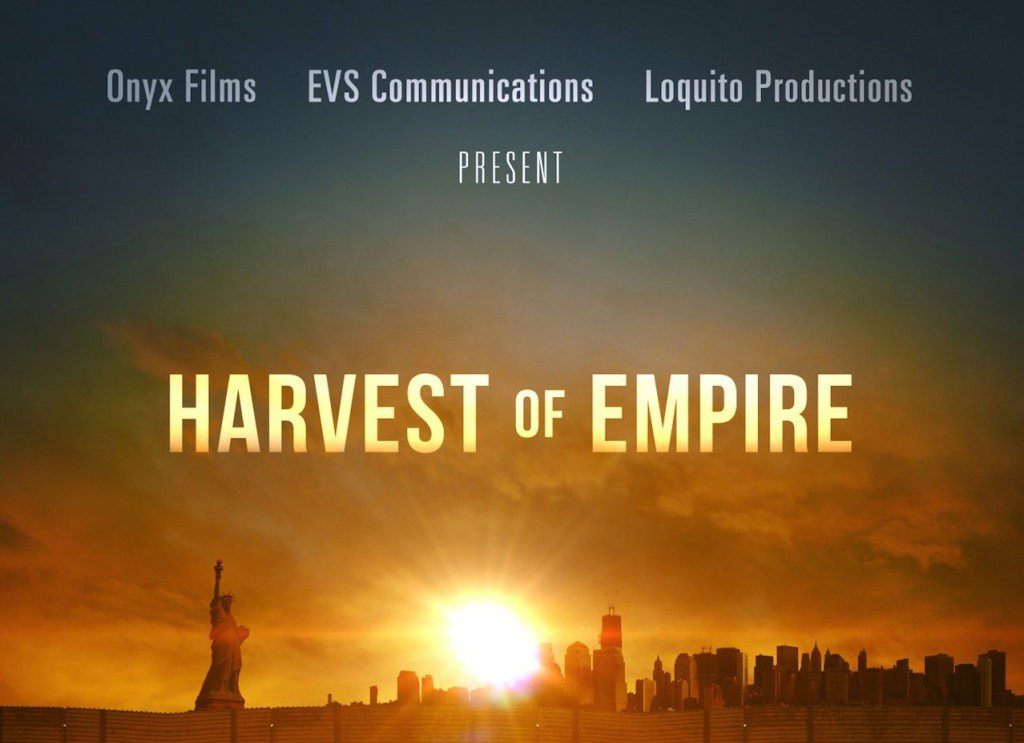 Harvest of Empire…. | Hollywood On The Potomac